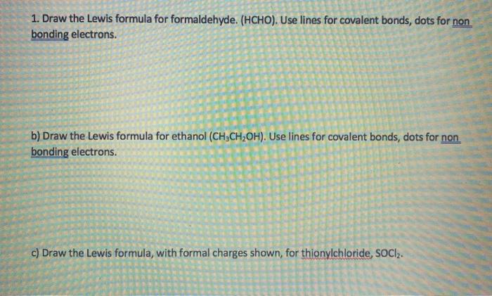 Solved 1. Draw the Lewis formula for formaldehyde. (HCHO). | Chegg.com