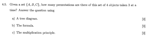 Solved 4.5. ﻿Given a set {A,B,C}, ﻿how many permutations are | Chegg.com