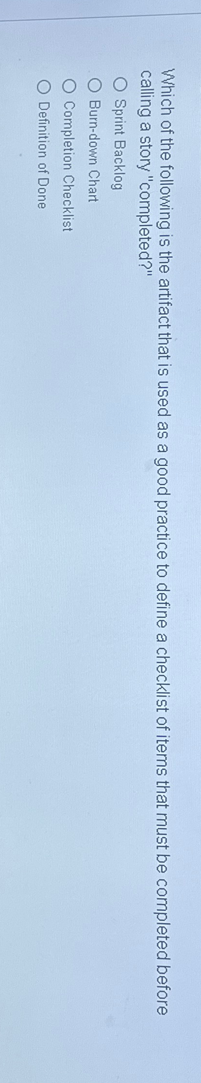 Solved Which of the following is the artifact that is used | Chegg.com