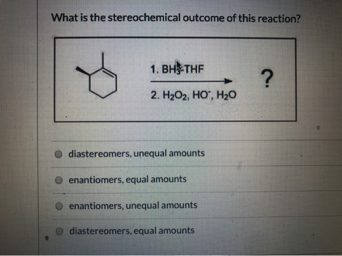 Solved What is the stereochemical outcome of this reaction? | Chegg.com