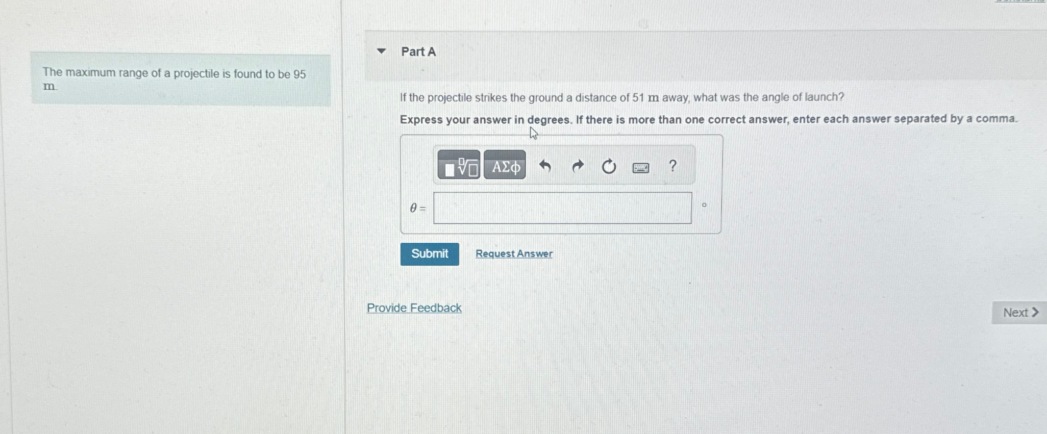 The maximum range of a projectile is found to be 95 | Chegg.com