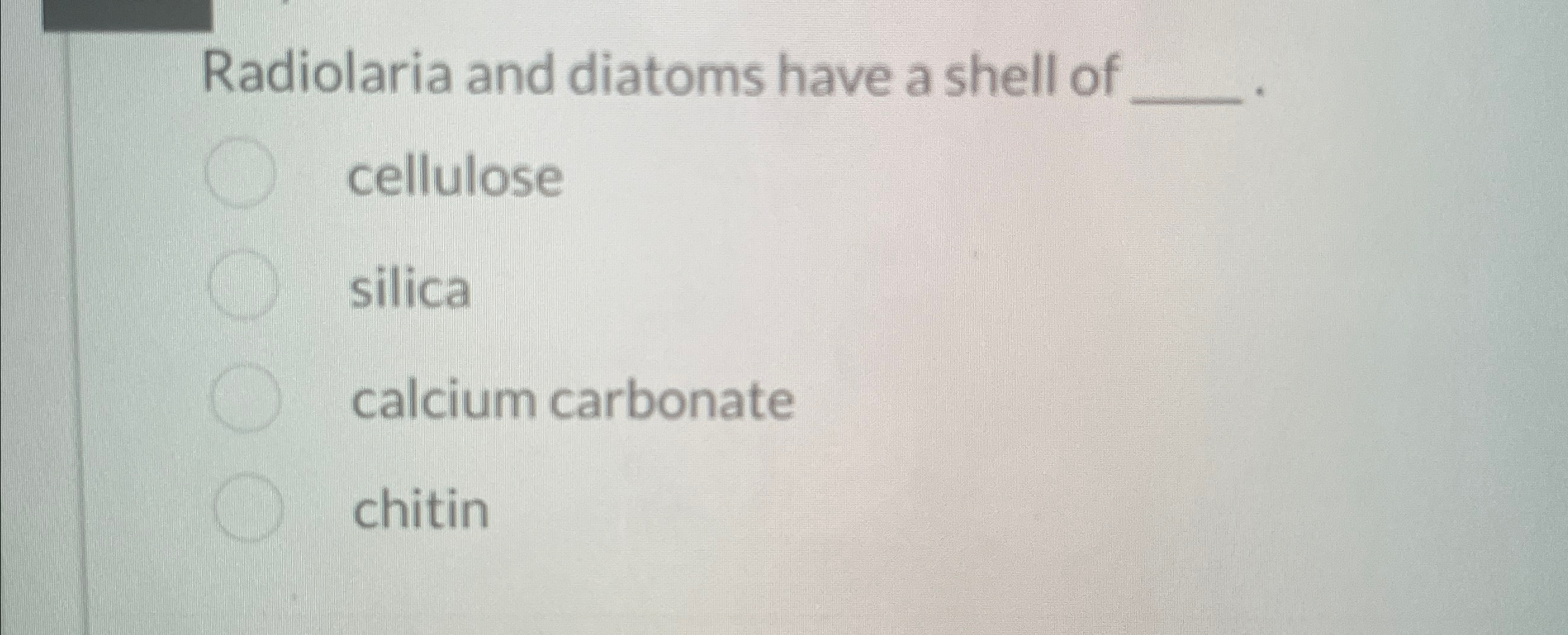Solved Radiolaria and diatoms have a shell | Chegg.com