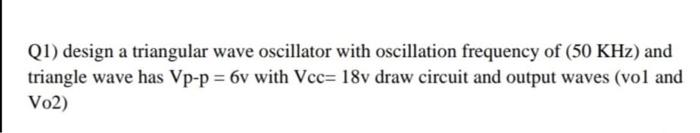 Solved (1) design a triangular wave oscillator with | Chegg.com