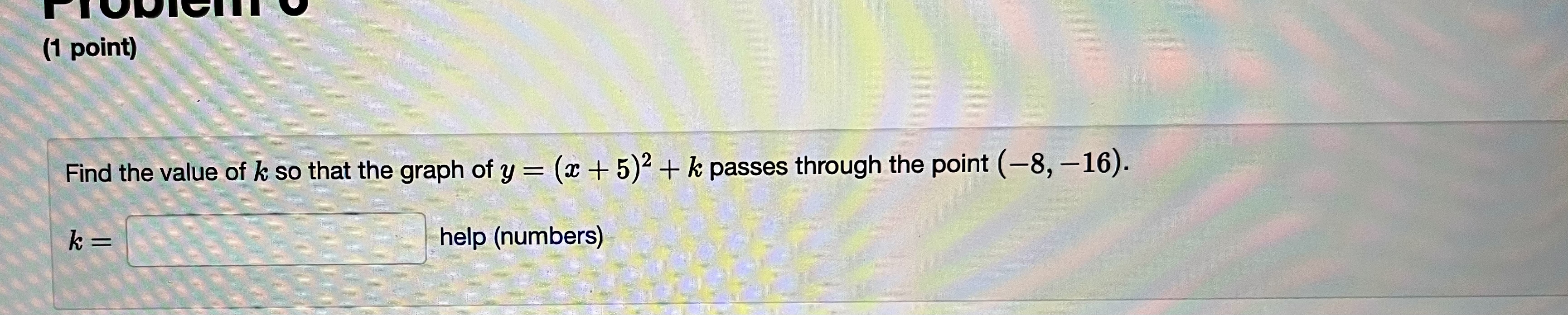 Solved (1 ﻿point)Find the value of k ﻿so that the graph of | Chegg.com