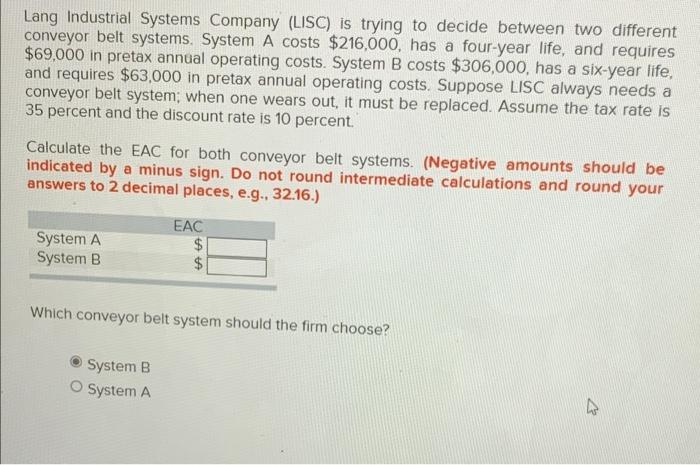 Solved Lang Industrial Systems Company (LISC) is trying to | Chegg.com Solved Lang Industrial Systems Company (LISC) is trying to | Chegg.com