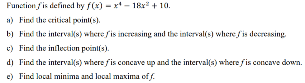 Solved Function f ﻿is defined by f(x)=x4-18x2+10.a) ﻿Find | Chegg.com