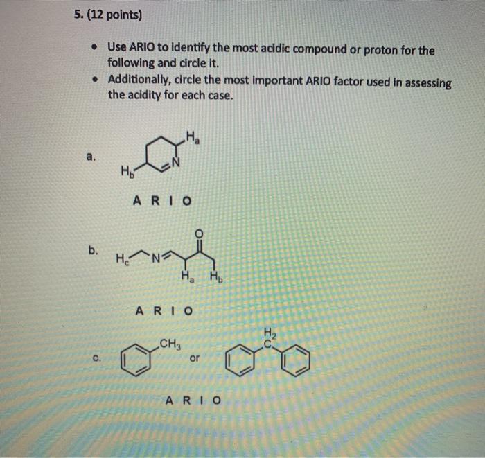 Solved 5.(12 points) • Use ARIO to identify the most acidic | Chegg.com