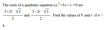 Solved The roots of a quadratic equation ax2+bx+c=0 | Chegg.com