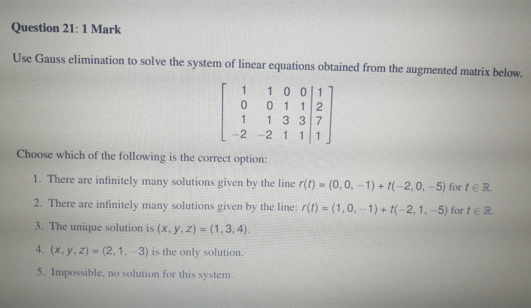 Solved Question 21: 1 Mark Use Gauss elimination to solve | Chegg.com