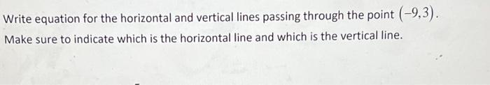 Solved Write equation for the horizontal and vertical lines | Chegg.com