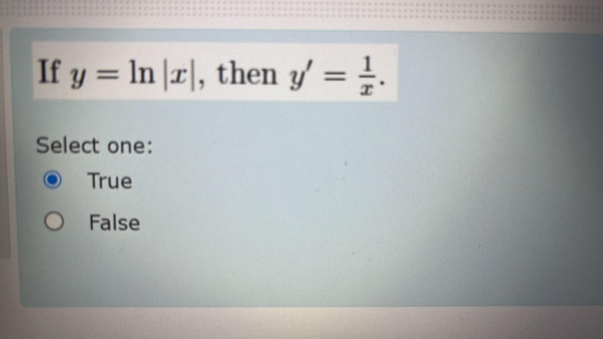 Solved If y=ln|x|, ﻿then y'=1x.Select one:TrueFalse | Chegg.com