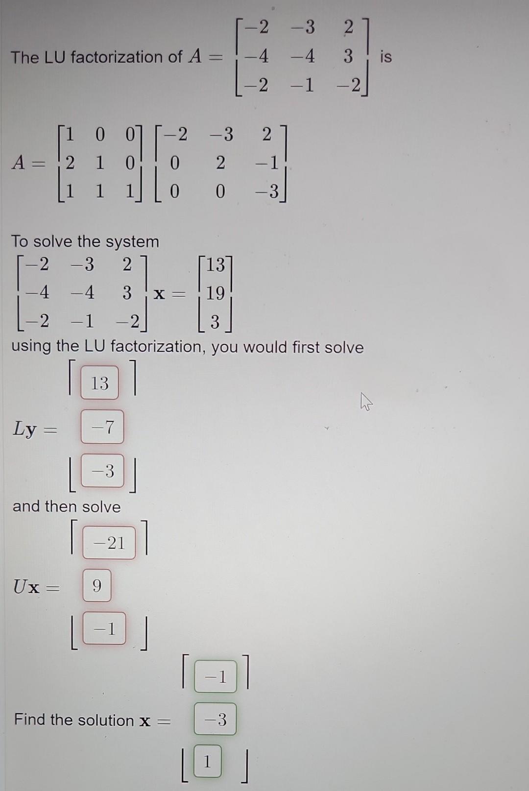 Solved The LU factorization of A=⎣⎡−2−4−2−3−4−123−2⎦⎤ | Chegg.com