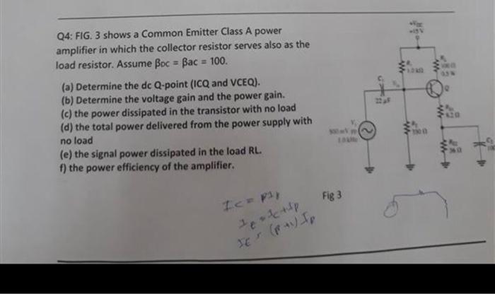 Solved Q4: FIG. 3 shows a Common Emitter Class A power | Chegg.com