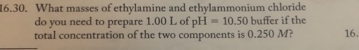 Solved 16.30. What masses of ethylamine and ethylammonium | Chegg.com