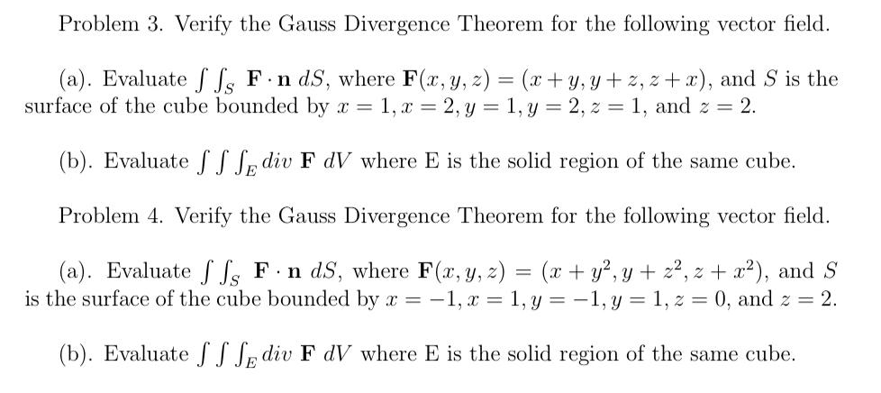 Solved Problem 3. ﻿Verify the Gauss Divergence Theorem for | Chegg.com