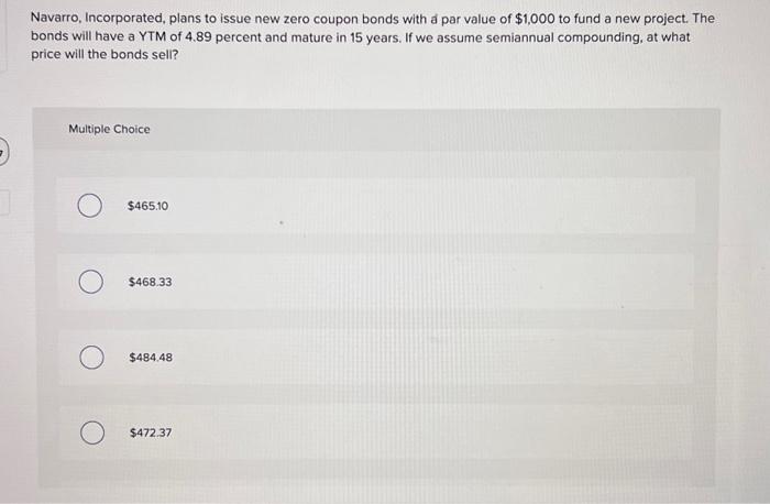 Solved Navarro, Incorporated, plans to issue new zero coupon | Chegg.com
