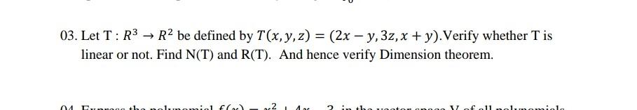Solved 03. Let T:R3→R2 be defined by | Chegg.com