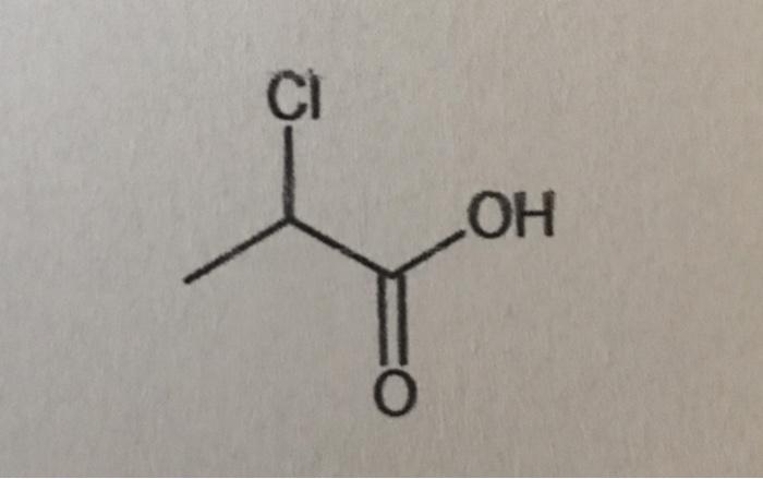 Solved This is 2-chloro propanoic acid pKa of 4.051. Draw | Chegg.com