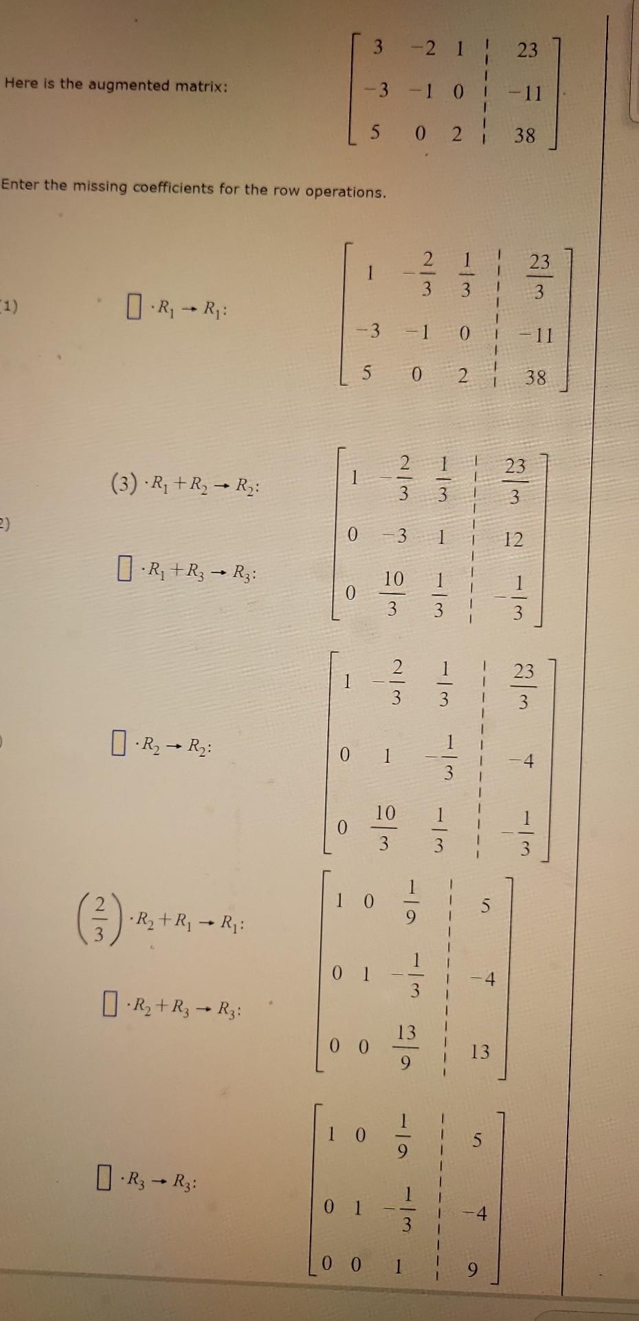 Solved Here is the augmented matrix: ⎣⎡3−35−2−1010223−1138⎦⎤ | Chegg.com
