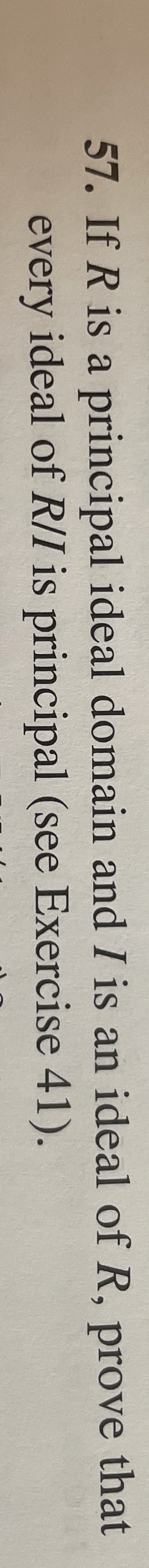 Solved If R ﻿is a principal ideal domain and I is an ideal | Chegg.com