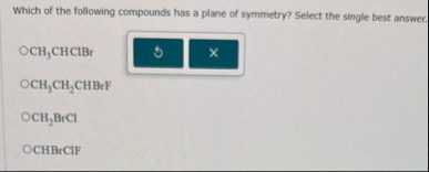 Solved Which of the following compounds has a plane of | Chegg.com