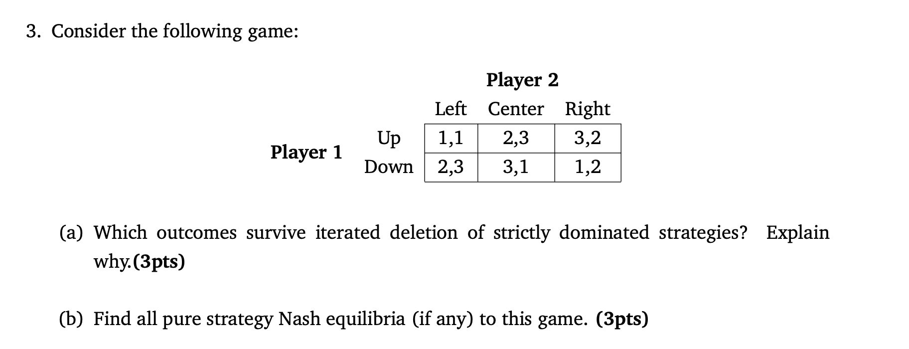 Solved Consider the following game:(a) ﻿Which outcomes | Chegg.com