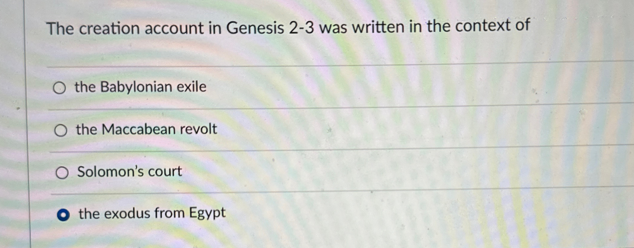 Solved The creation account in Genesis 2-3 ﻿was written in | Chegg.com