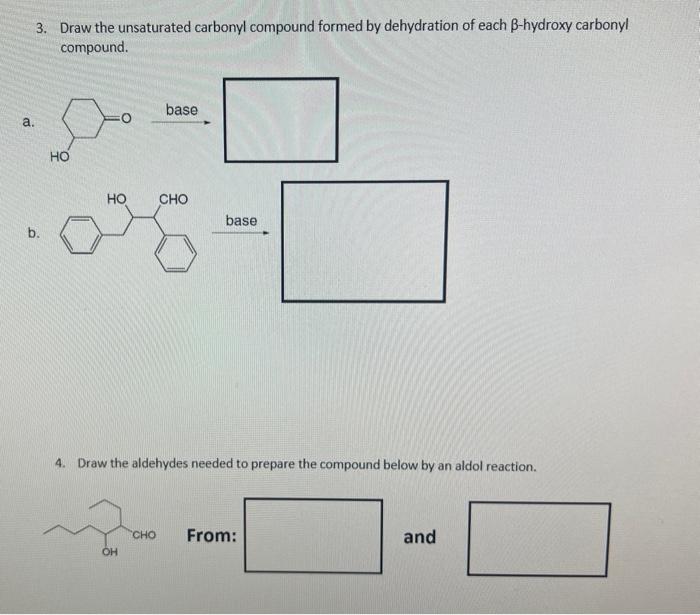 Solved 3. Draw the unsaturated carbonyl compound formed by | Chegg.com