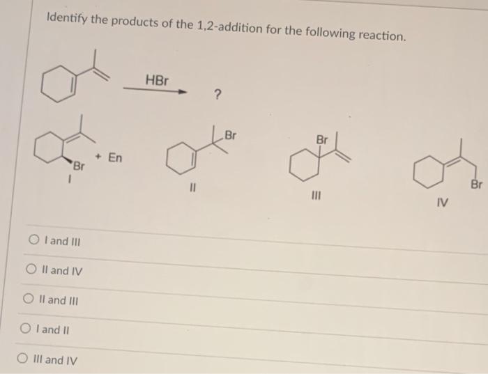 Solved Identify the products of the 1,2-addition for the | Chegg.com