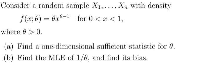Solved Consider a random sample X1, . . . , Xn with density | Chegg.com