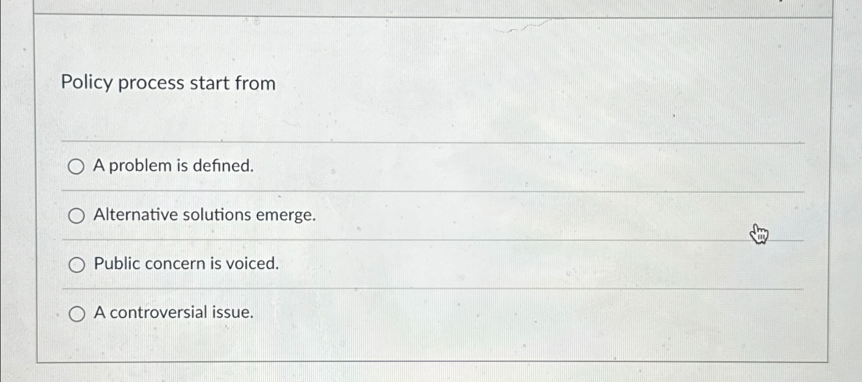 Solved Policy process start fromA problem is | Chegg.com