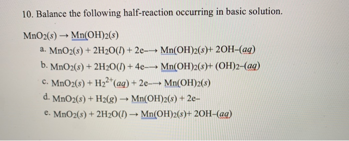Solved 10. Balance the following half-reaction occurring in | Chegg.com