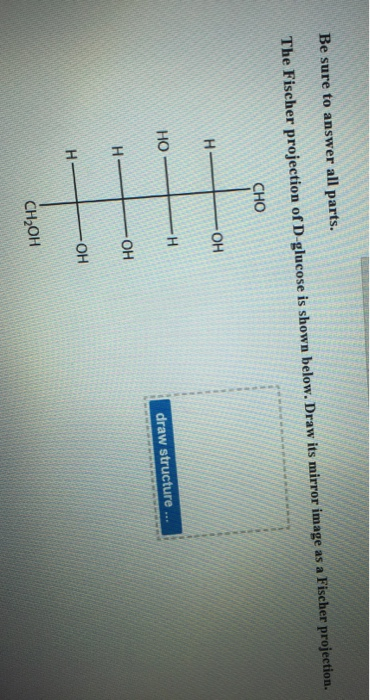 Solved Be sure to answer all parts. The Fischer projection | Chegg.com