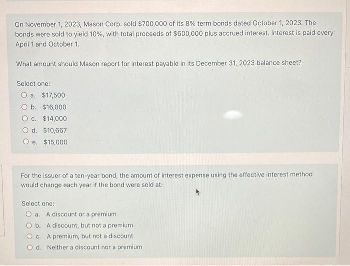 Solved On November 1, 2023, Mason Corp. sold $700,000 of its | Chegg.com