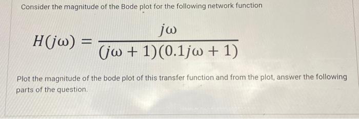 Solved Consider the magnitude of the Bode plot for the | Chegg.com