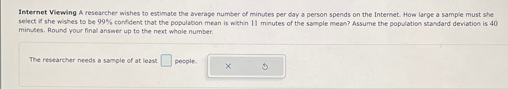 Solved Internet Viewing A researcher wishes to estimate the | Chegg.com