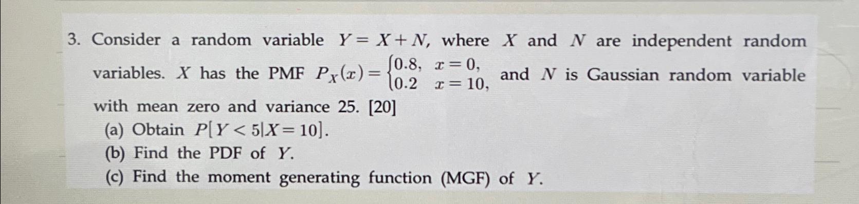 Solved Consider a random variable Y=x+N, ﻿where x ﻿and N | Chegg.com