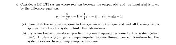 Solved 4. Consider a DT LTI system whose relation between | Chegg.com