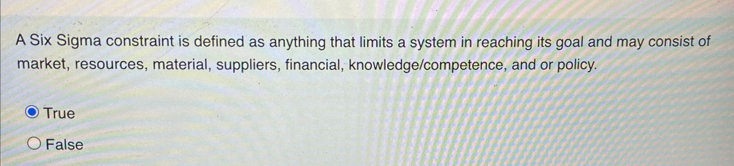 Solved A Six Sigma constraint is defined as anything that | Chegg.com