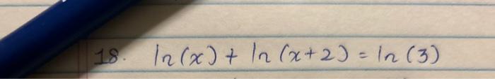 Solved ln(x)+ln(x+2)=ln(3) | Chegg.com