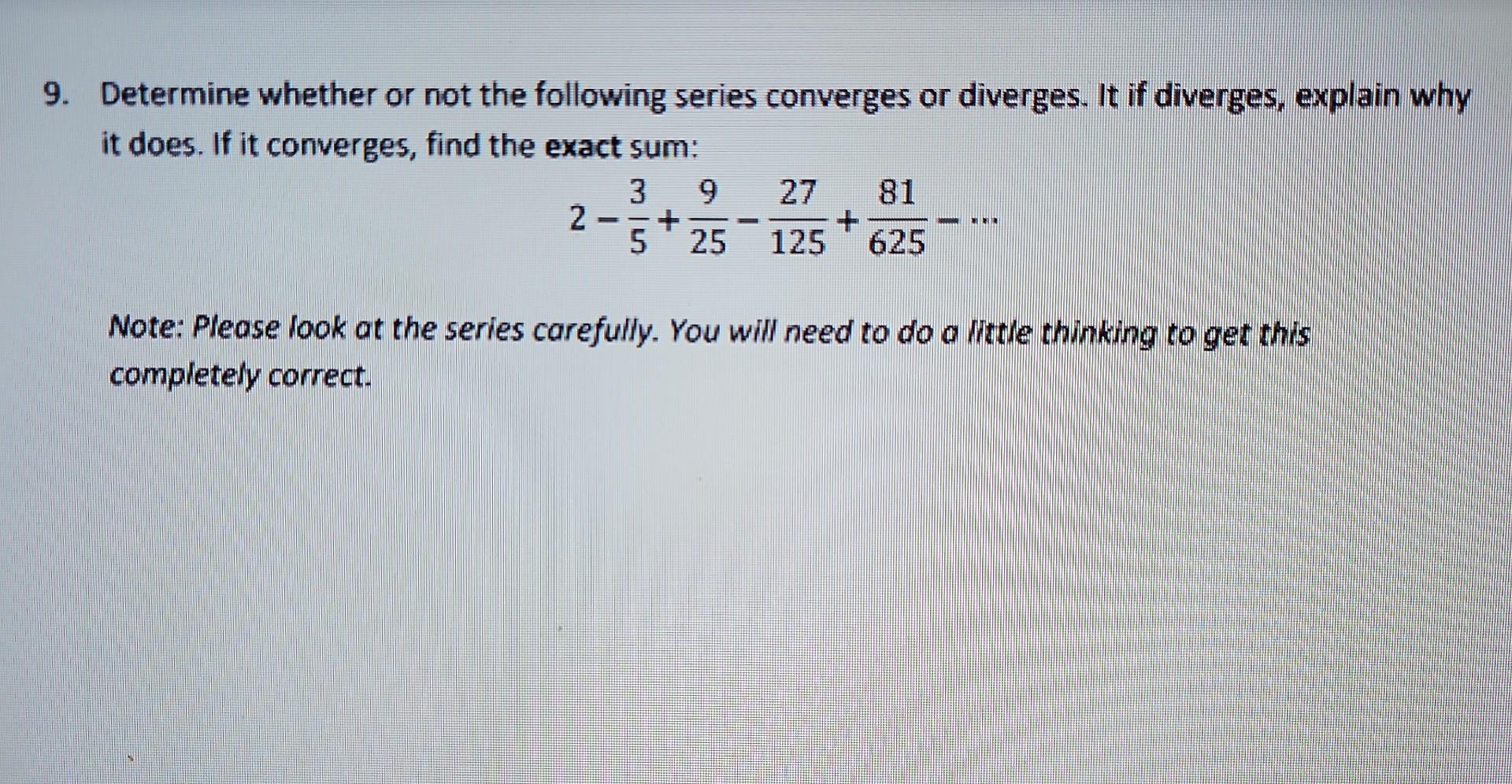Solved Determine whether or not the following series | Chegg.com