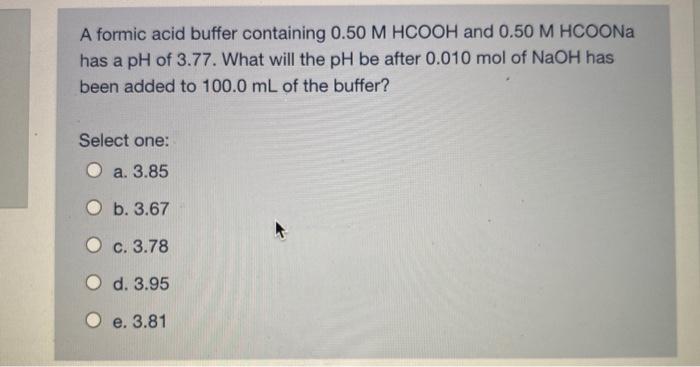 Solved A formic acid buffer containing 0.50 M HCOOH and 0.50 | Chegg.com