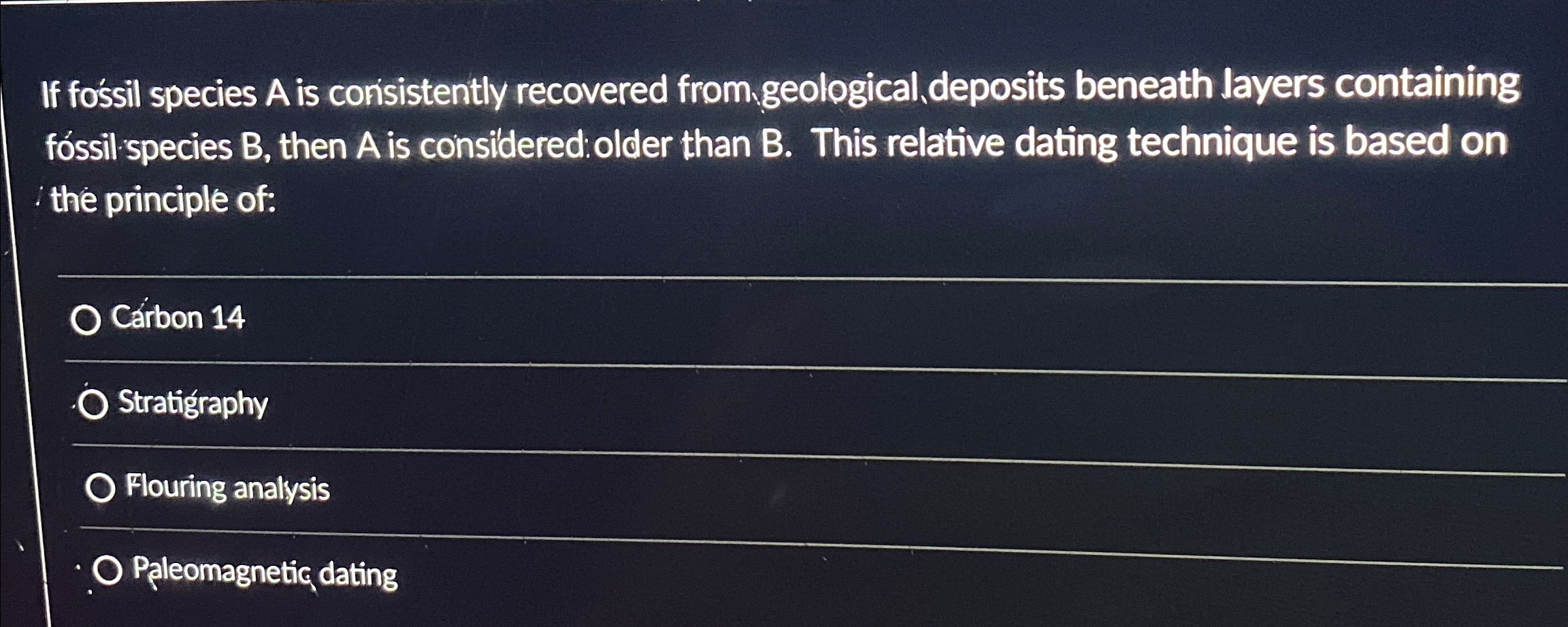 Solved If fossil species A ﻿is consistently recovered from | Chegg.com