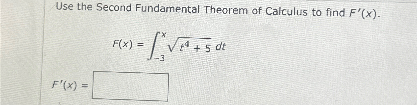 Solved Use the Second Fundamental Theorem of Calculus to | Chegg.com
