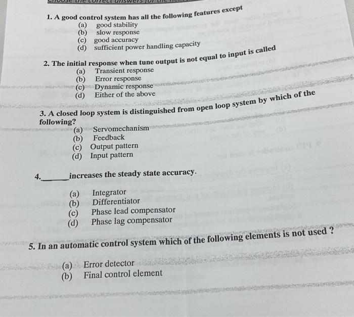 Solved 1. A good control system has all the following | Chegg.com
