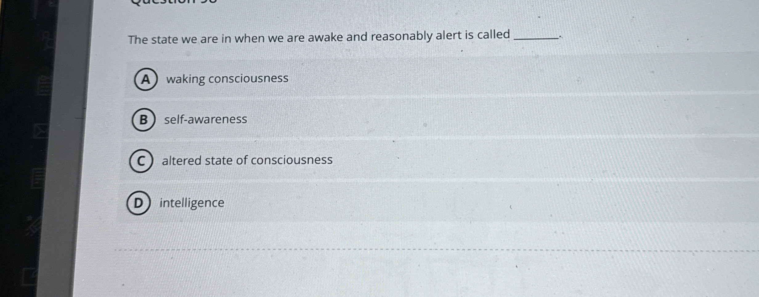 Solved The state we are in when we are awake and reasonably | Chegg.com
