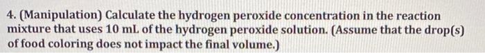 Solved 4. (Manipulation) Calculate the hydrogen peroxide | Chegg.com