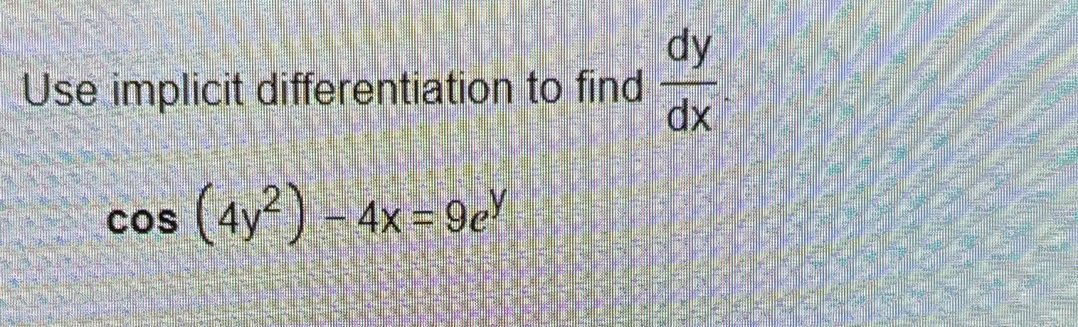 Solved Use Implicit Differentiation To Find