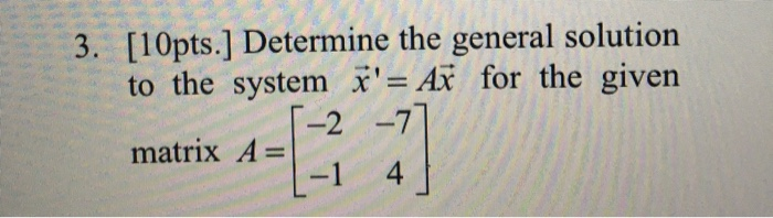 Solved 3. [10pts.] Determine the general solution to the | Chegg.com