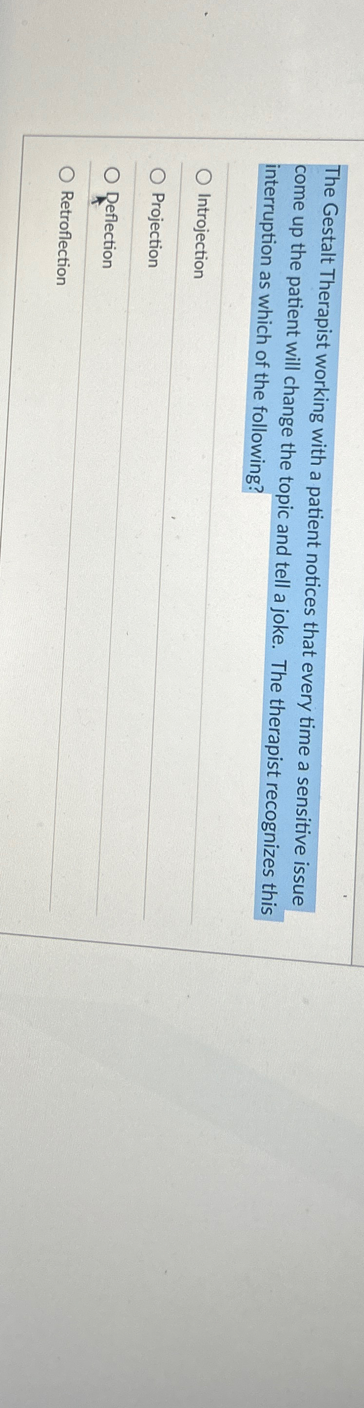 Solved The Gestalt Therapist working with a patient notices | Chegg.com